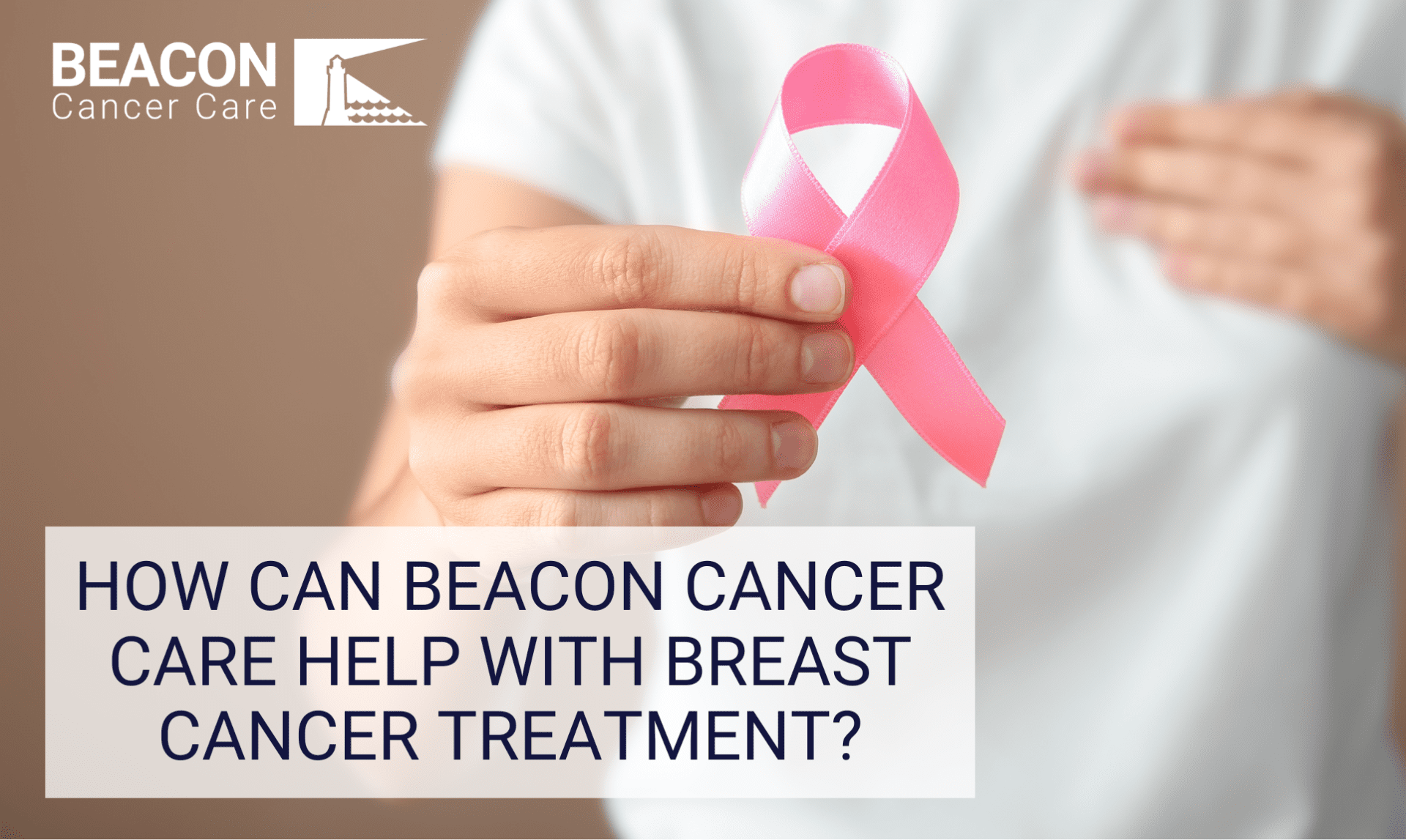 How Can Beacon Clinic Help With Breast Cancer Treatment? - Beacon Clinic