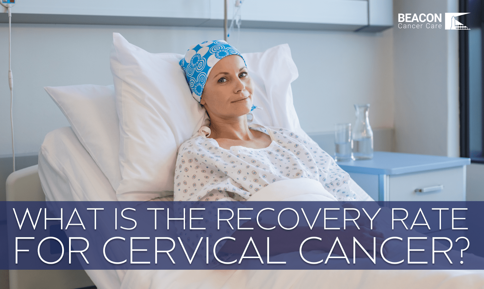 What Is the Recovery Rate From Cervical Cancer? - Beacon Clinic