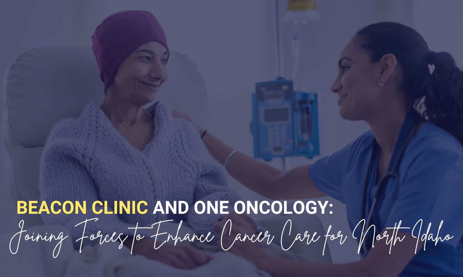 Beacon Clinic and OneOncology: Joining Forces to Enhance Cancer Care ...