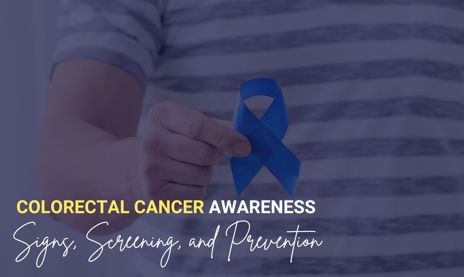 Colorectal Cancer Awareness: Signs, Screening, and Prevention - Beacon ...